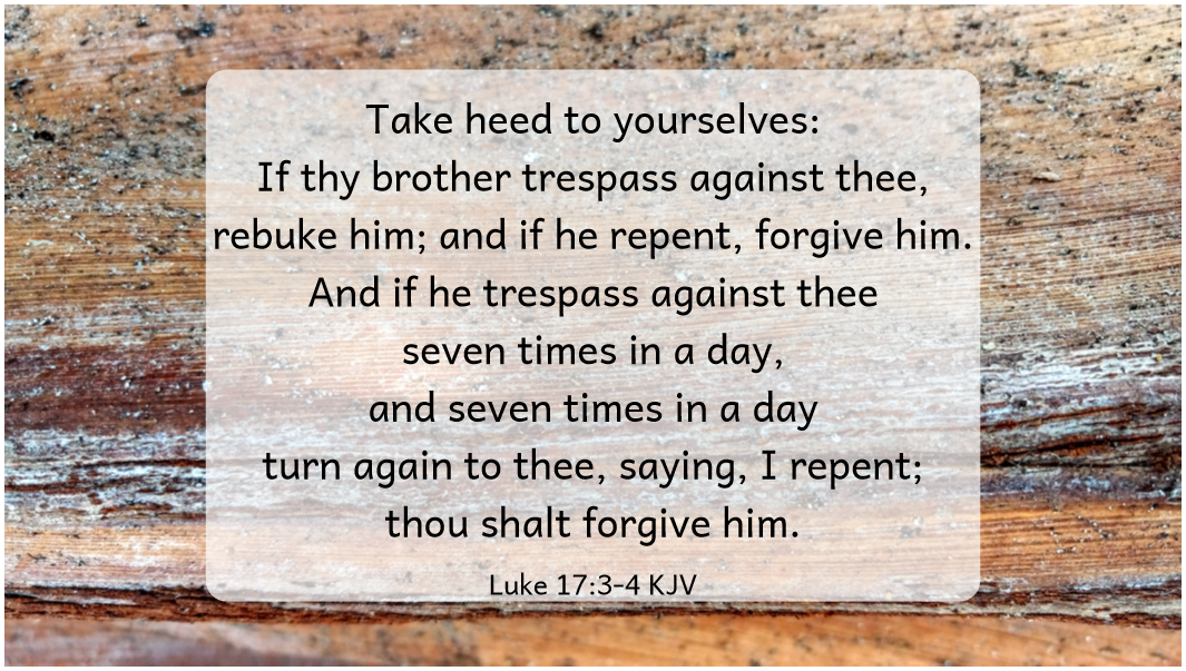 Luke 17:3-4 – Poetry, Short Prose and Walking